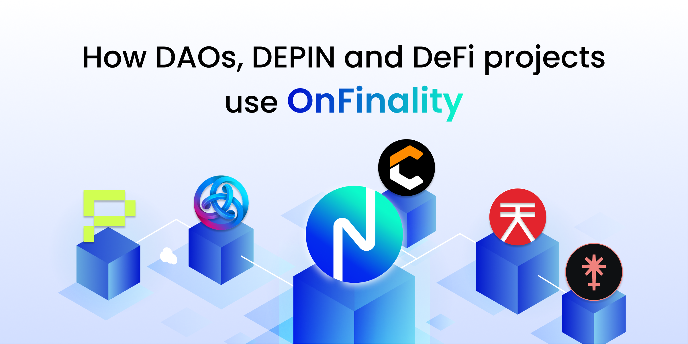 How Daos Defi And Depin Projects Use Onfinality