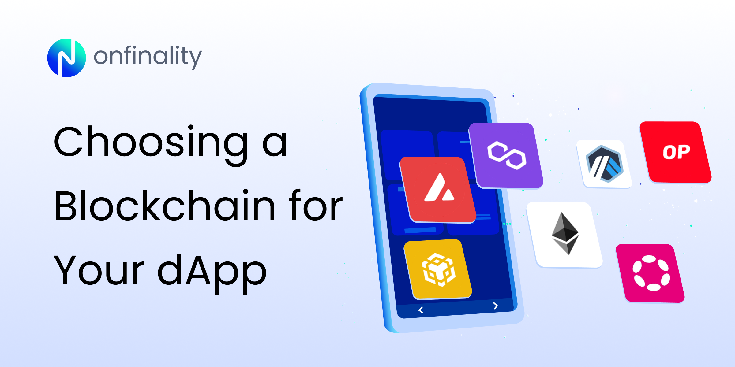 Choosing a Blockchain for Your dApp
